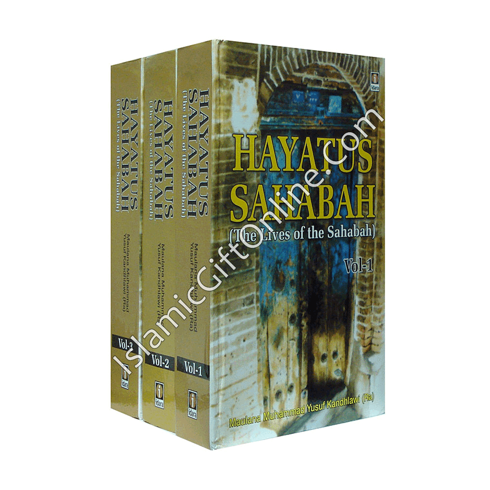 Hayatus Sahabah (Lives of the Holy Sahabah) 3 Volumes Set - English