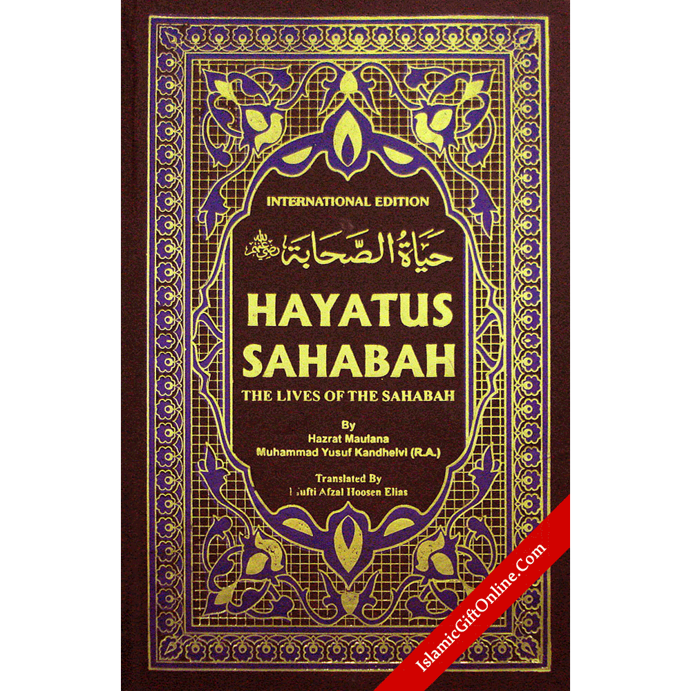 Hayatus Sahabah (Lives of the Holy Sahabah) 3 Volumes Set - English